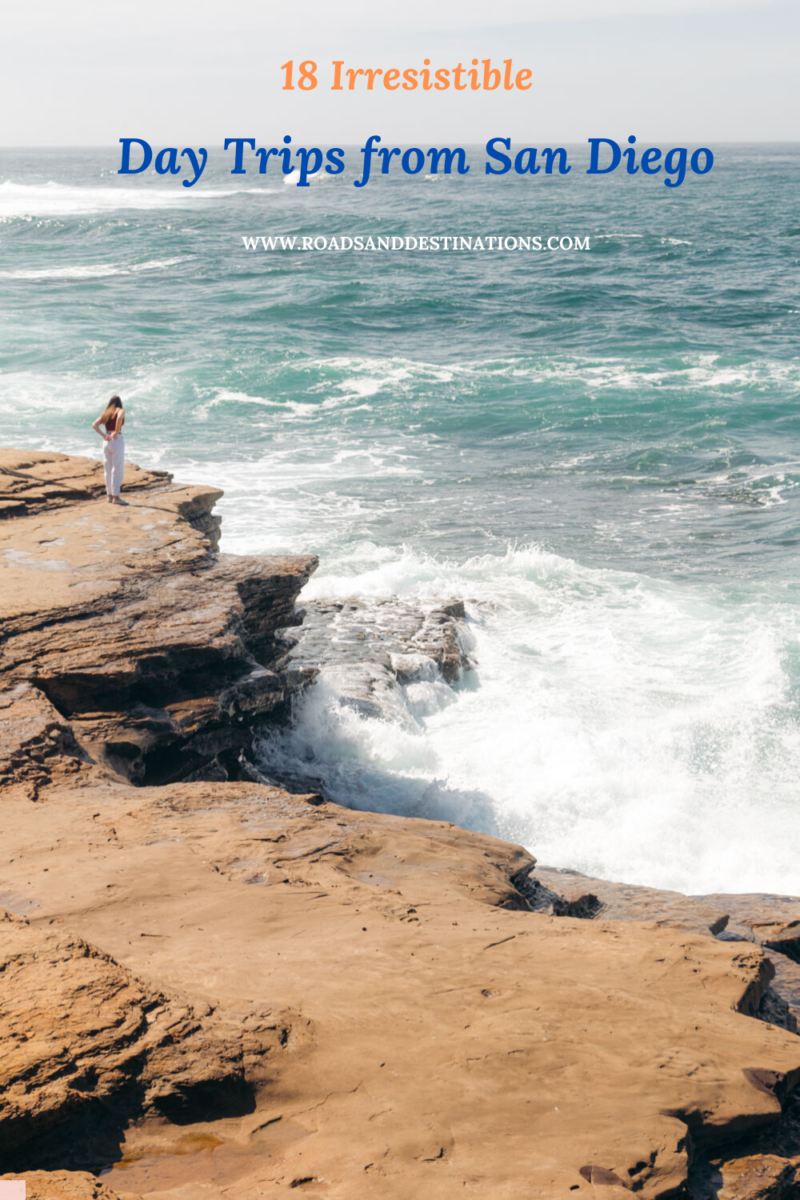 18 Unique Day Trips from San Diego - Roads and Destinations